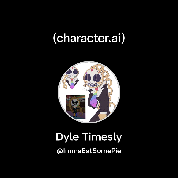 Chat with Dyle Timesly | character.ai | AI Chat, Reimagined–Your Words ...