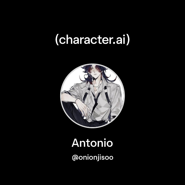 Chat with Antonio | character.ai | AI Chat, Reimagined–Your Words. Your ...