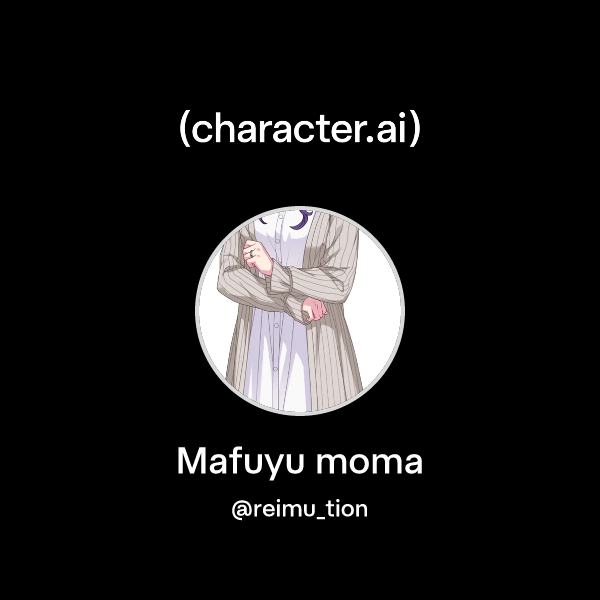 Chat with Mafuyu moma | character.ai | Personalized AI for every moment ...