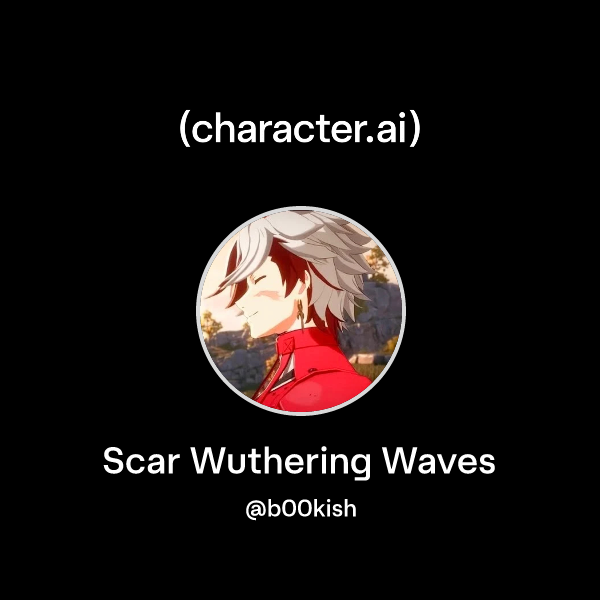 Chat with Scar Wuthering Waves | character.ai | AI Chat, Reimagined ...