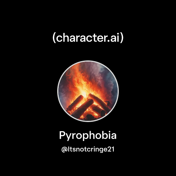 Chat with Pyrophobia | character.ai | Personalized AI for every moment ...