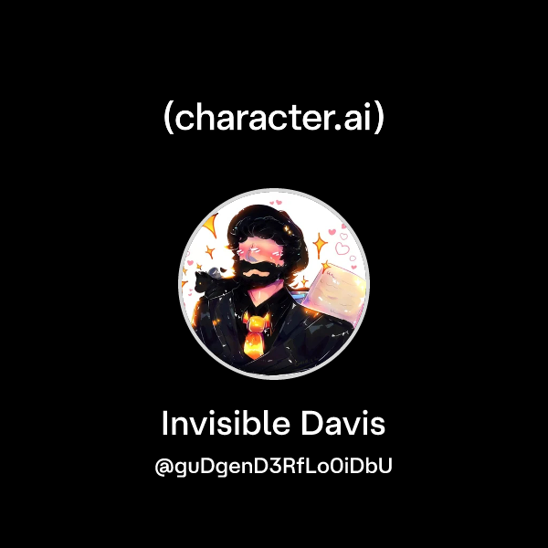 Chat with Invisible Davis | character.ai | AI Chat, Reimagined–Your ...