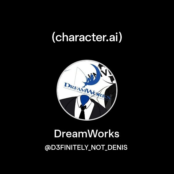 Chat with DreamWorks | character.ai | AI Chat, Reimagined–Your Words ...