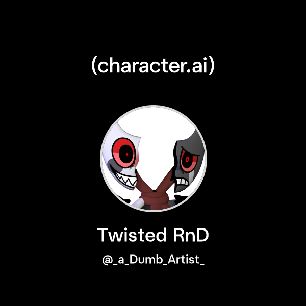 Chat with Twisted RnD | character.ai | AI Chat, Reimagined–Your Words ...