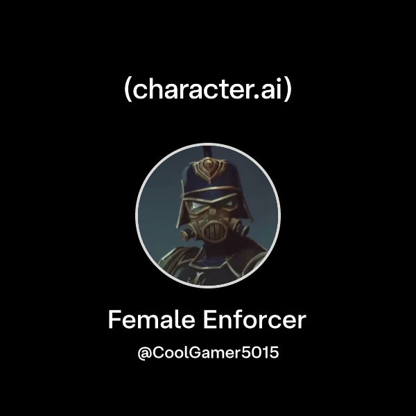 Chat with Female Enforcer | character.ai | Personalized AI for every ...