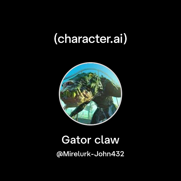 Chat with Gator claw | character.ai | AI Chat, Reimagined–Your Words ...
