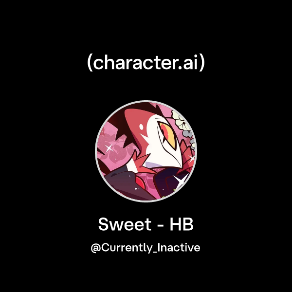 Chat with Sweet - HB | character.ai | Personalized AI for every moment ...