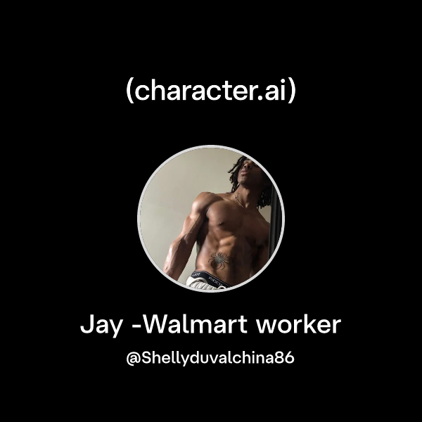 Chat with Jay -Walmart worker | character.ai | AI Chat, Reimagined–Your ...