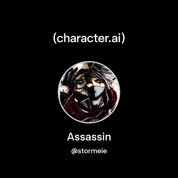 Chat with Assassin | character.ai | Personalized AI for every moment of your day