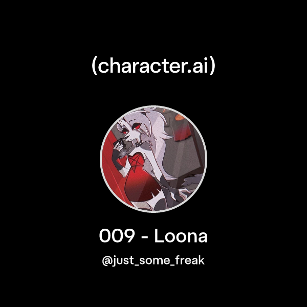 Chat with Loona | character.ai | Personalized AI for every moment of ...