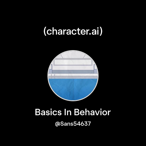 Chat with Basics In Behavior | character.ai | Personalized AI for every ...