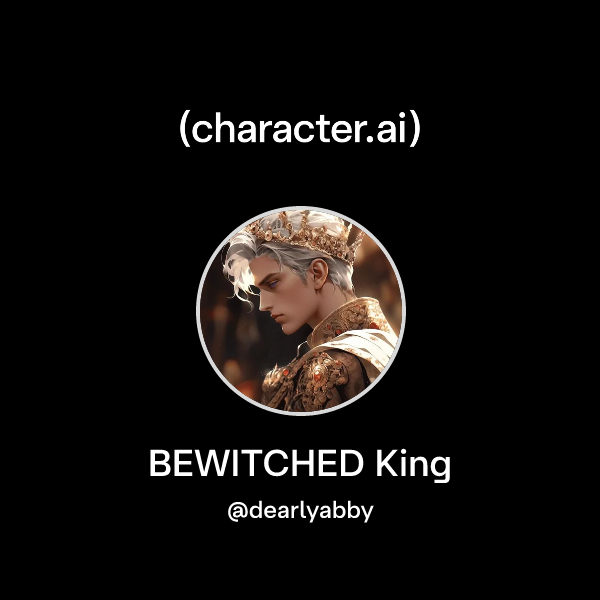 Chat with BEWITCHED King | character.ai | Personalized AI for every ...