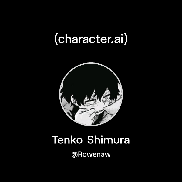 Chat with Tenko Shimura | character.ai | Personalized AI for every ...