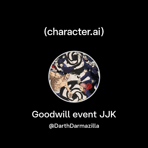 Chat with Goodwill event JJK | character.ai | AI Chat, Reimagined–Your ...