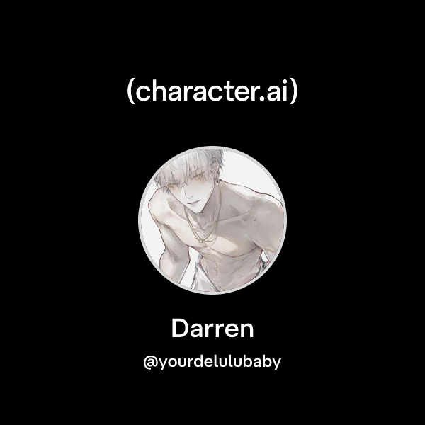 Chat with Darren | character.ai | AI Chat, Reimagined–Your Words. Your ...