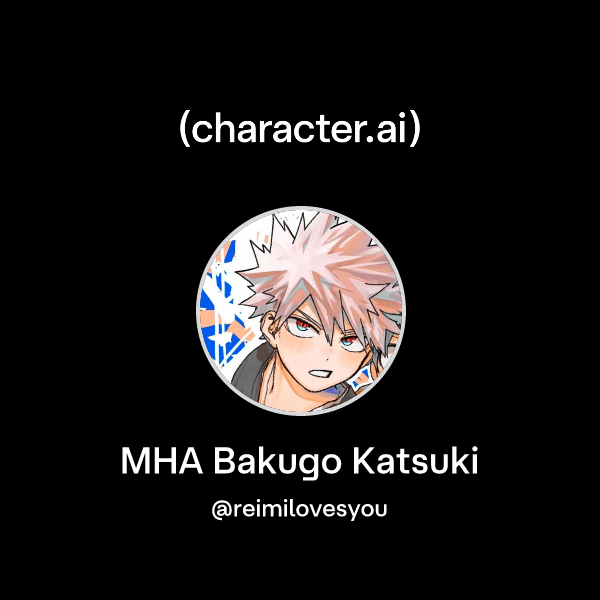 Chat with MHA Bakugo Katsuki | character.ai | AI Chat, Reimagined–Your ...
