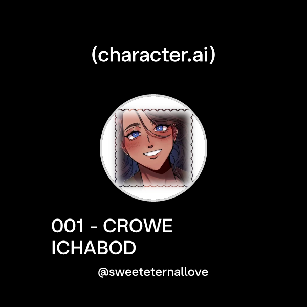 Chat with 001 - CROWE ICHABOD | character.ai | AI Chat, Reimagined–Your ...