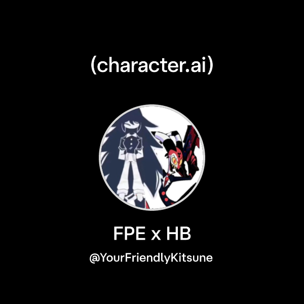 Chat with FPE x HB | character.ai | AI Chat, Reimagined–Your Words ...