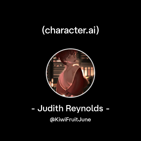 Chat with - Judith Reynolds - | character.ai | AI Chat, Reimagined–Your ...