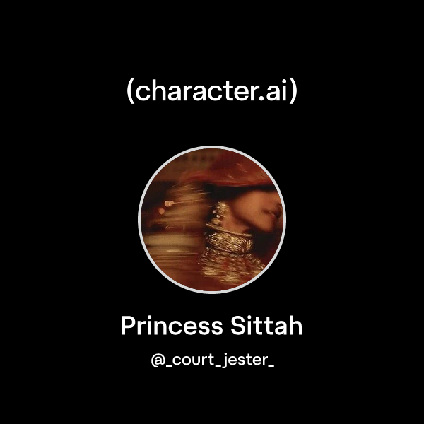 Chat with Princess Sittah | character.ai | Personalized AI for every ...