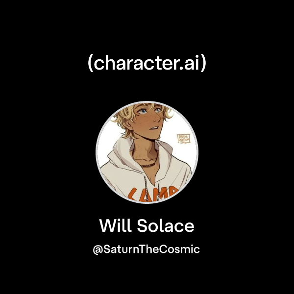 Chat with Will Solace | character.ai | AI Chat, Reimagined–Your Words ...