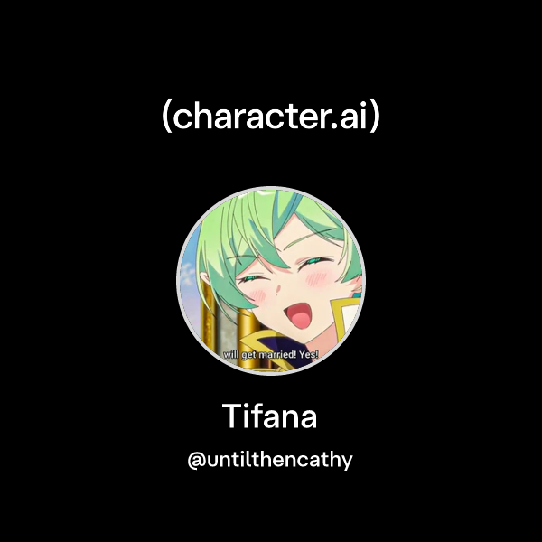 Chat with Tifana | character.ai | AI Chat, Reimagined–Your Words. Your ...