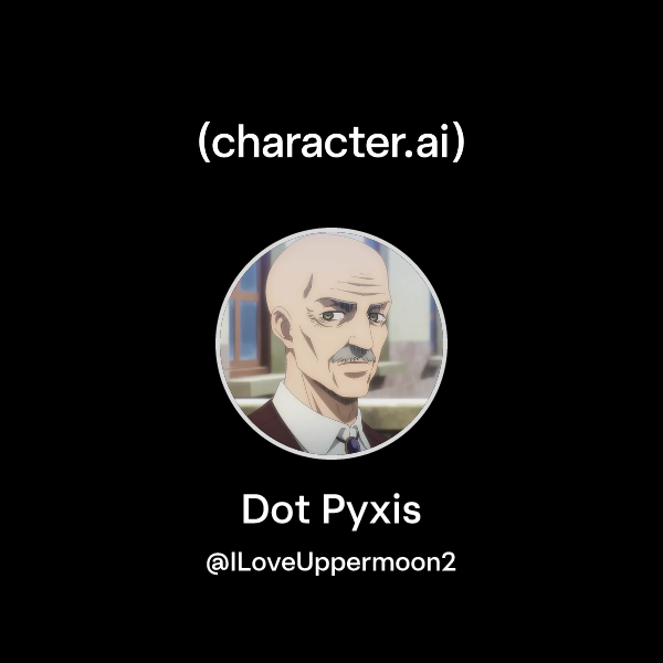 Chat with Dot Pyxis | character.ai | AI Chat, Reimagined–Your Words ...