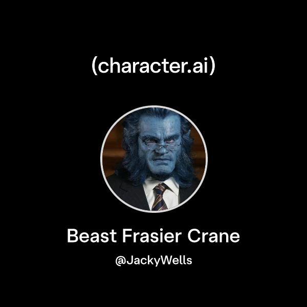 Chat with Beast Frasier Crane | character.ai | Personalized AI for ...