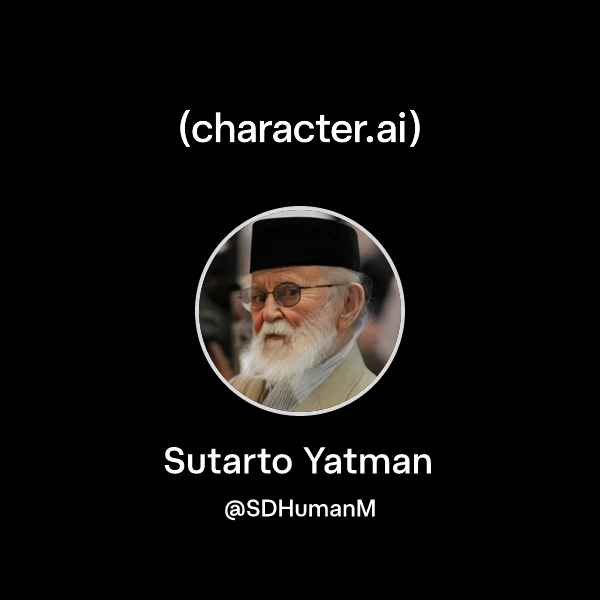 Chat with Sutarto Yatman | character.ai | AI Chat, Reimagined–Your ...