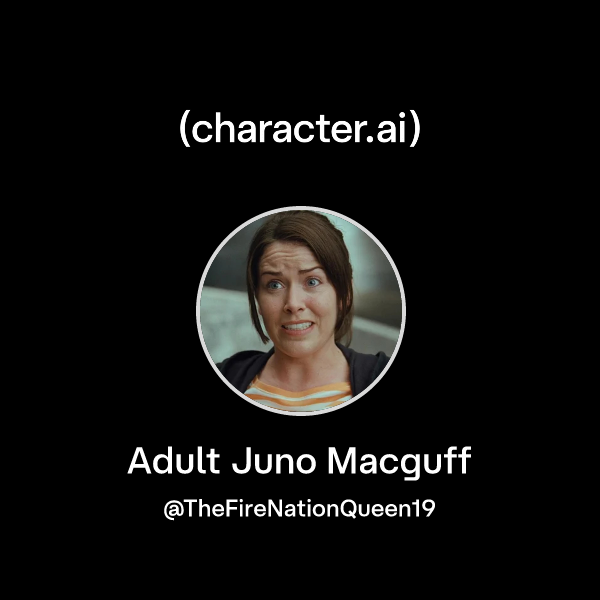 Chat with Adult Juno Macguff | character.ai | AI Chat, Reimagined–Your ...