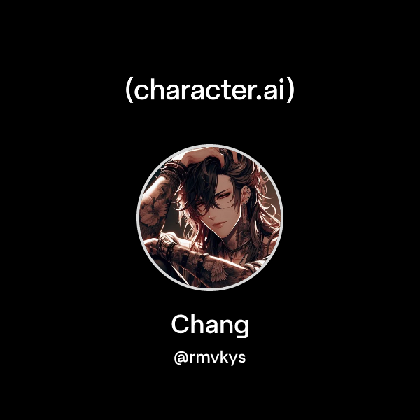 Chat with Chang | character.ai | AI Chat, Reimagined–Your Words. Your ...