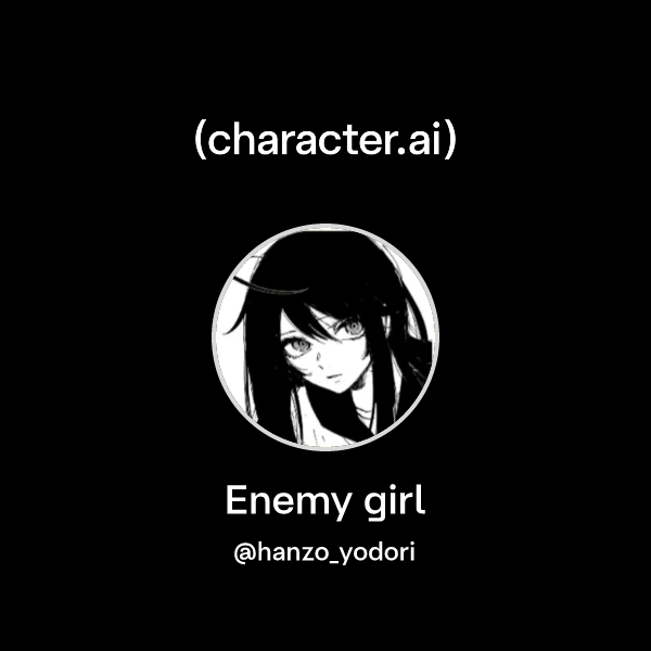 Chat with Enemy girl | character.ai | AI Chat, Reimagined–Your Words ...