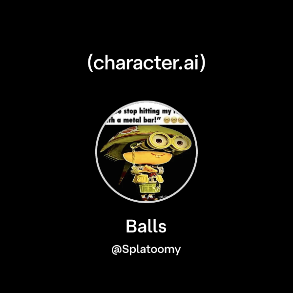 Chat with Balls | character.ai | AI Chat, Reimagined–Your Words. Your ...