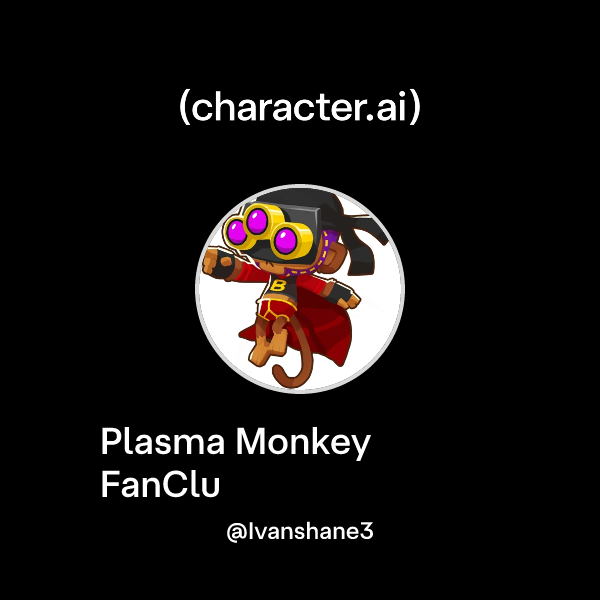Chat with Plasma Monkey FanClu | character.ai | AI Chat, Reimagined ...