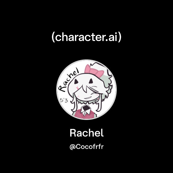 Chat with Rachel | character.ai | Personalized AI for every moment of ...