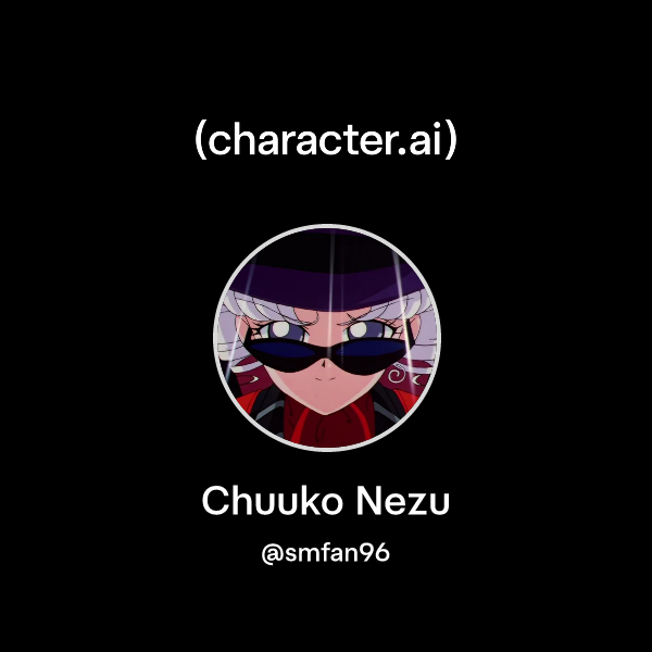 Chat with Chuuko Nezu | character.ai | AI Chat, Reimagined–Your Words ...