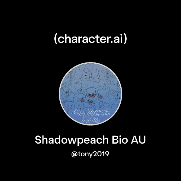 Chat with Shadowpeach Bio AU | character.ai | AI Chat, Reimagined–Your ...