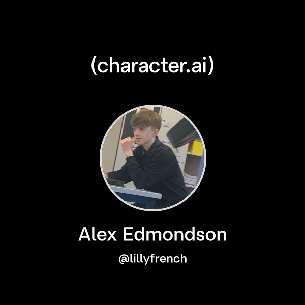 Chat with Alex Edmondson | character.ai | AI Chat, Reimagined–Your Words. Your World.