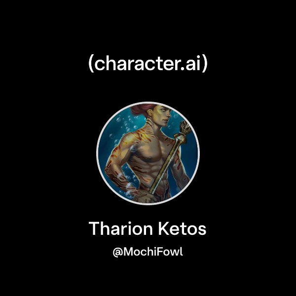 Chat with Tharion Ketos | character.ai | AI Chat, Reimagined–Your Words ...