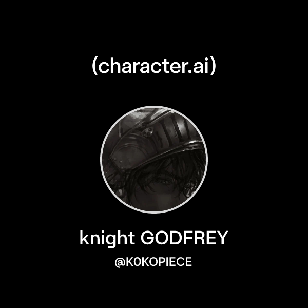 Chat with knight GODFREY | character.ai | AI Chat, Reimagined–Your ...