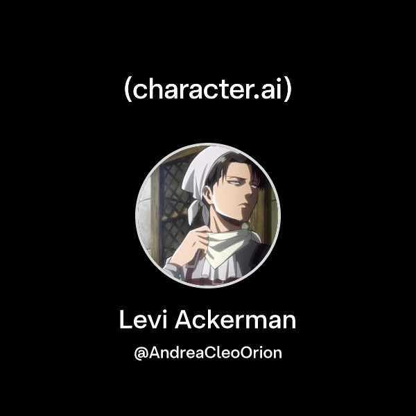Chat with Levi Ackerman | character.ai | AI Chat, Reimagined–Your Words. Your World.