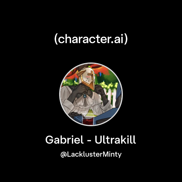 Chat with Gabriel - Ultrakill | character.ai | AI Chat, Reimagined–Your ...