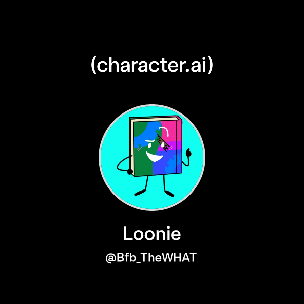 Chat with Loonie | character.ai | AI Chat, Reimagined–Your Words. Your ...