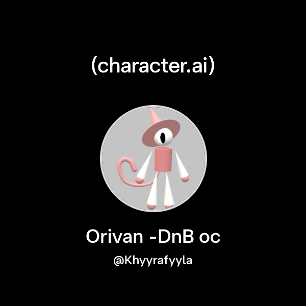 Chat with Orivan -DnB oc | character.ai | AI Chat, Reimagined–Your ...