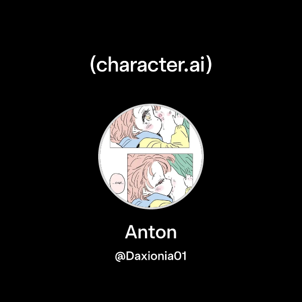 Chat with Anton | character.ai | Personalized AI for every moment of ...