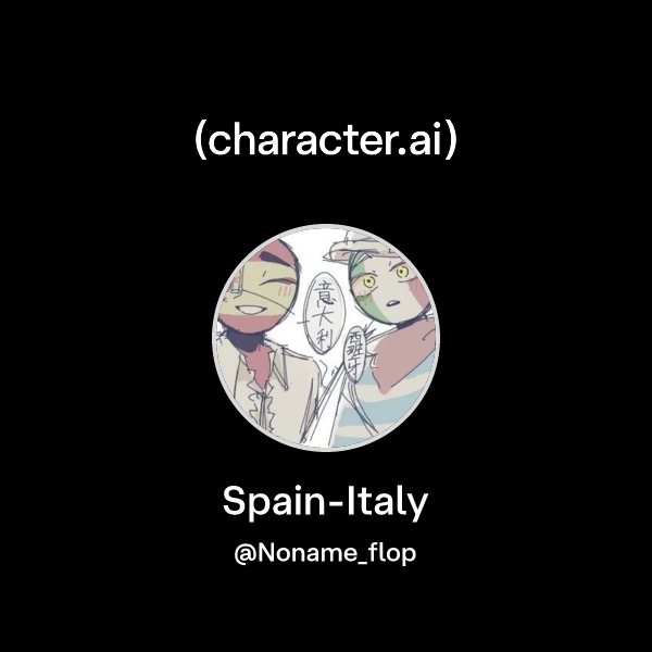Chat with Spain-Italy | character.ai | AI Chat, Reimagined–Your Words ...