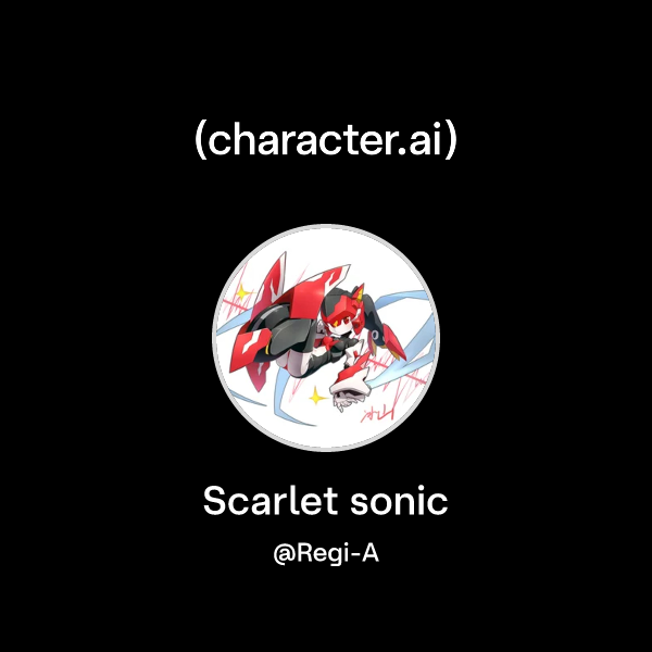 Chat with Scarlet sonic | character.ai | Personalized AI for every moment of your day