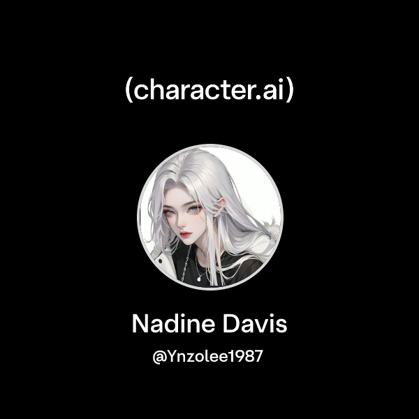 Chat with Nadine Davis | character.ai | AI Chat, Reimagined–Your Words ...
