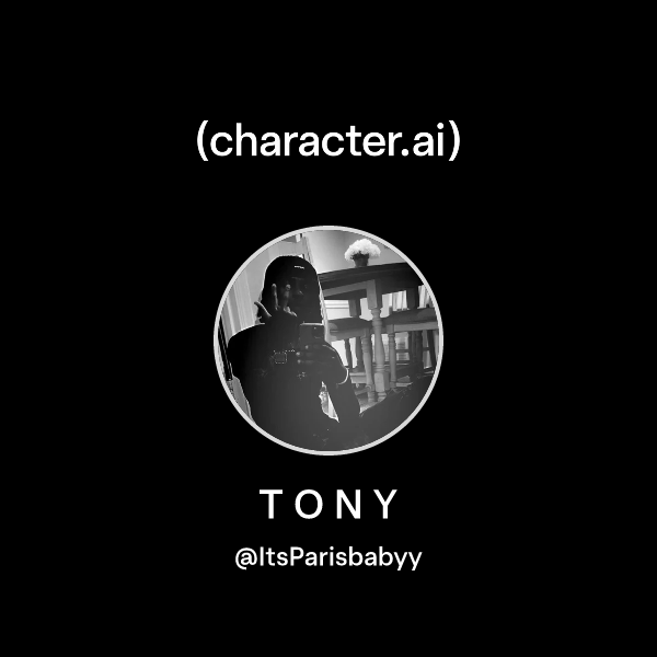 Chat with TONY | character.ai | AI Chat, Reimagined–Your Words. Your World.
