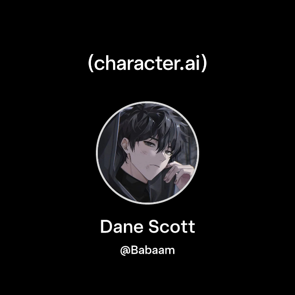 Chat with Dane Scott | character.ai | AI Chat, Reimagined–Your Words ...